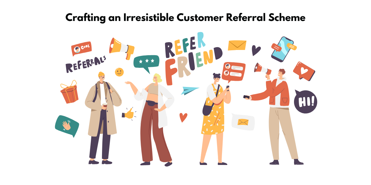 Crafting the Ultimate Customer Referral Program: A Blueprint for